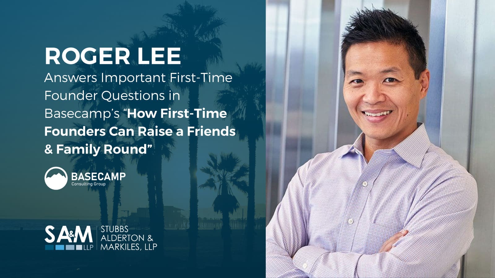 Roger Lee Joins Basecamp’s Anthony Domenici to Discuss How First-Time ...